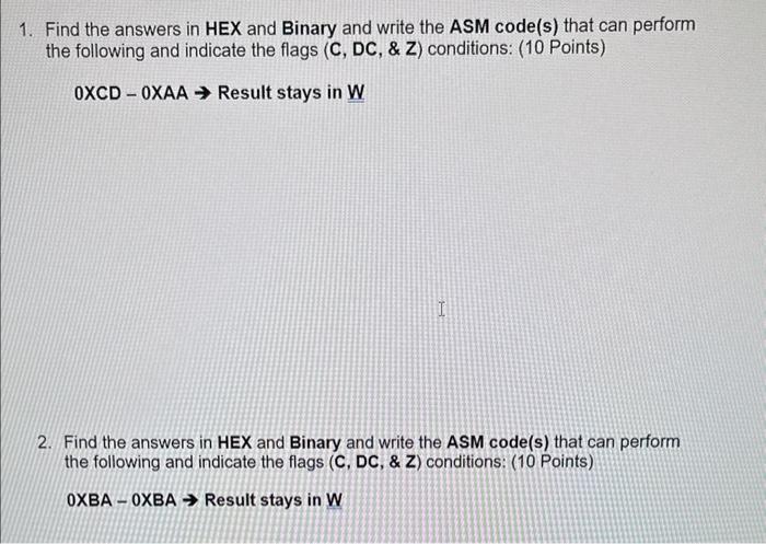 Solved Find The Answers In Hex And Binary And Write The Asm