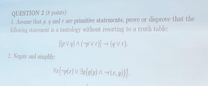 Solved QUESTION 2 ( 8 points) 1. Assume that p. q and r are | Chegg.com