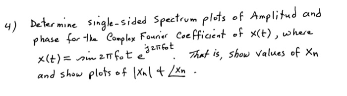 Solved 4) Determine single-sided Spectrum plots of Amplitud | Chegg.com