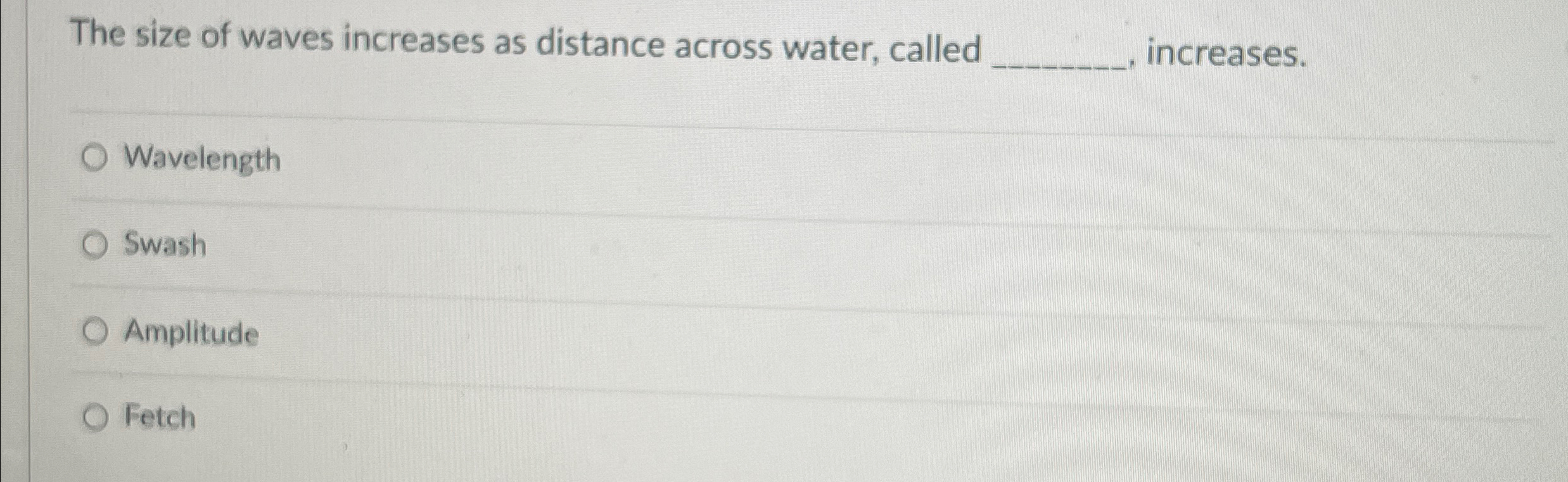Solved The size of waves increases as distance across water, | Chegg.com