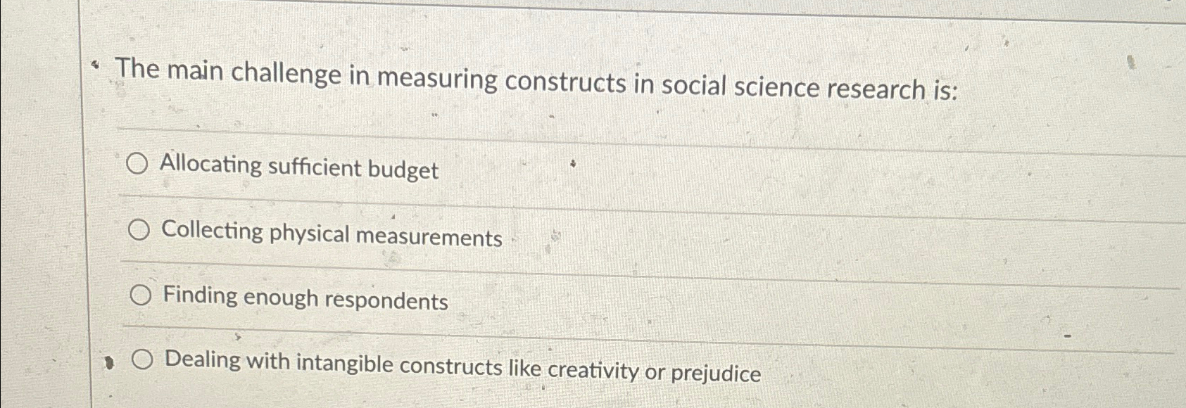 Solved The main challenge in measuring constructs in social | Chegg.com