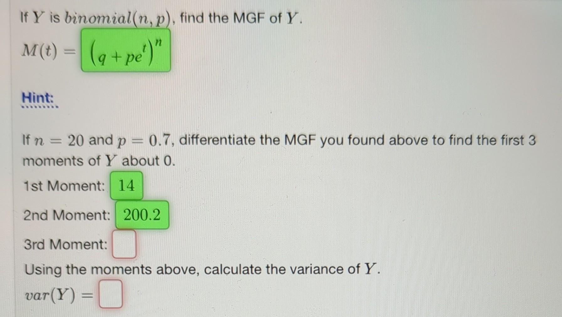 Solved If Y is binomial (n,p), find the MGF of Y. | Chegg.com