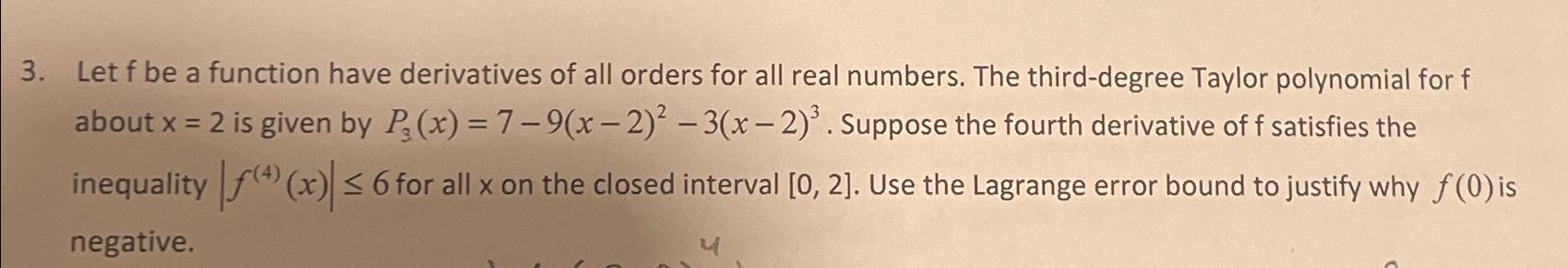 Solved Let f ﻿be a function have derivatives of all orders | Chegg.com