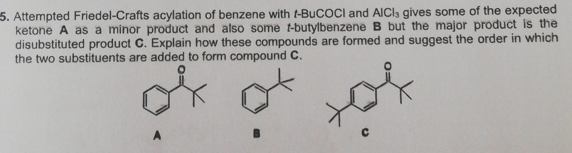 Solved Attempted Friedel-Crafts acylation of benzene with | Chegg.com