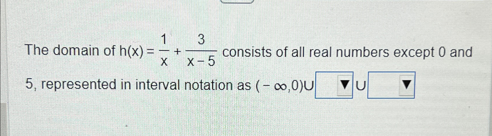 Solved The domain of h(x)=1x+3x-5 ﻿consists of all real | Chegg.com