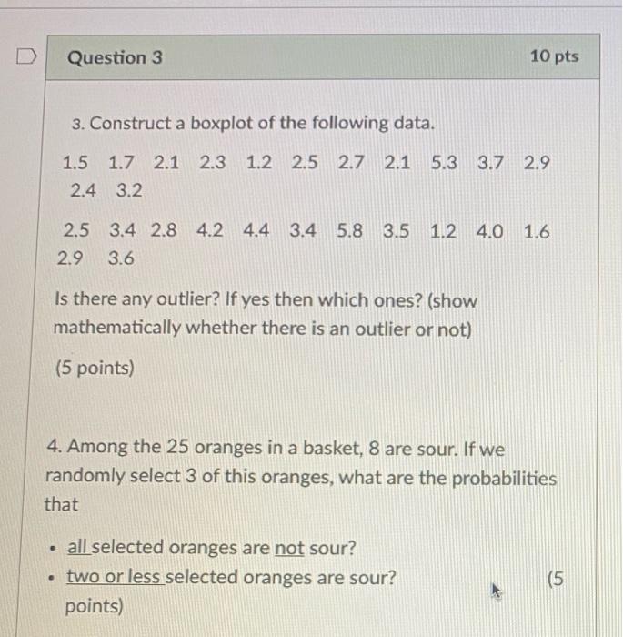Solved 3. Construct a boxplot of the following data. Is | Chegg.com
