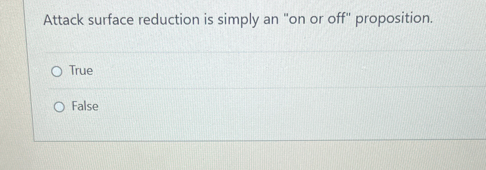 Solved Attack surface reduction is simply an "on or off" | Chegg.com