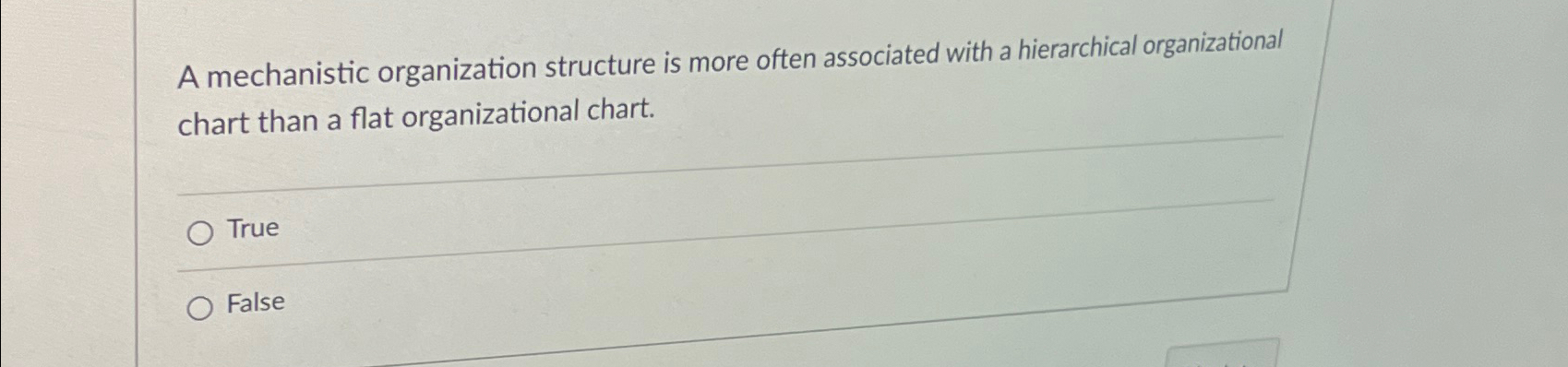 Solved A mechanistic organization structure is more often | Chegg.com