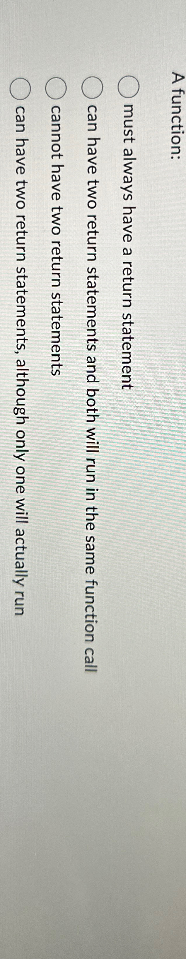 Solved A function:must always have a return statementcan | Chegg.com