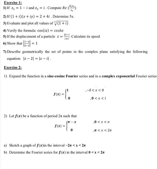 Solved Exercise 1: 1) If z1=1−i and z2=i. Compute Re(z1z1z2) | Chegg.com
