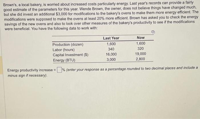 Solved Brown's, a local bakery, is worried about increased | Chegg.com