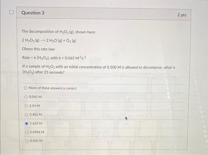 Solved The decomposition of H2O2( g), shown here: 2H2O2( | Chegg.com