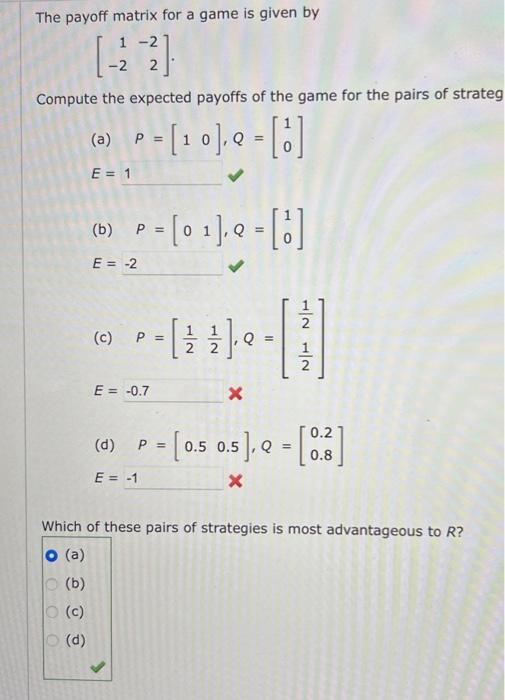 Solved Find the optimal strategies, P and Q, for the row and | Chegg.com