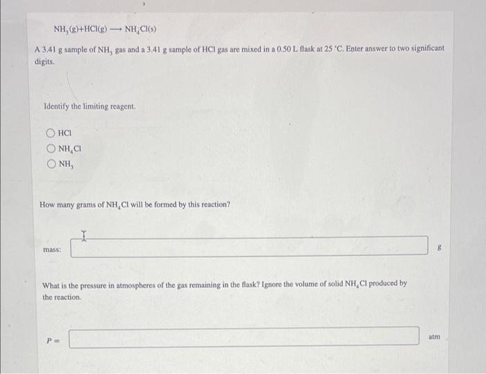 Solved NH, (g)+HCl(g) - NH4Cl(s) A 3,41 g sample of NH, gas | Chegg.com