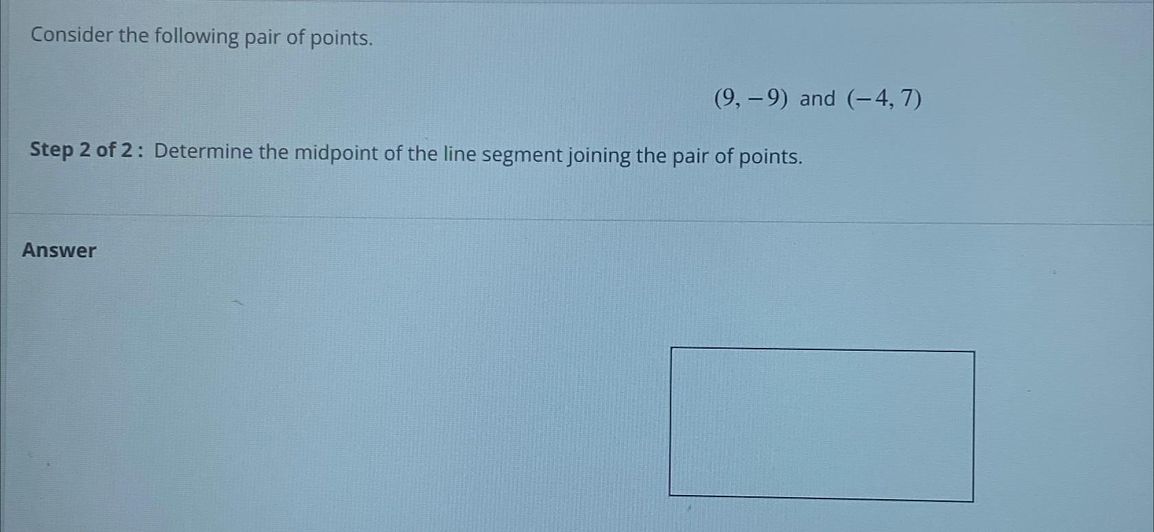 Solved Consider the following pair of points.(9,-9) ﻿and | Chegg.com