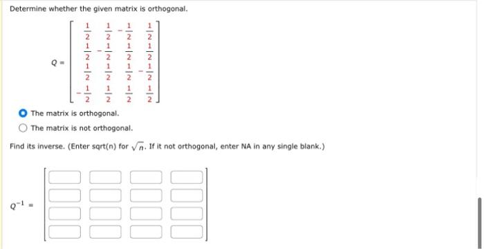 Solved Determine whether the given matrix is orthogonal. | Chegg.com
