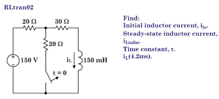 Solved RLtran02 Find: Initial inductor current, ilo. | Chegg.com