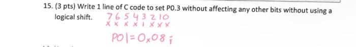 Solved 15. ( 3 pts) Write 1 line of C code to set P0.3 | Chegg.com