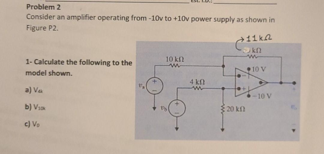 Solved Problem 2 Consider an amplifier operating from -10v | Chegg.com