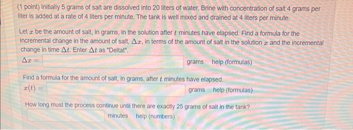 Solved (1 point) Initially 5 grams of salt are dissolved | Chegg.com