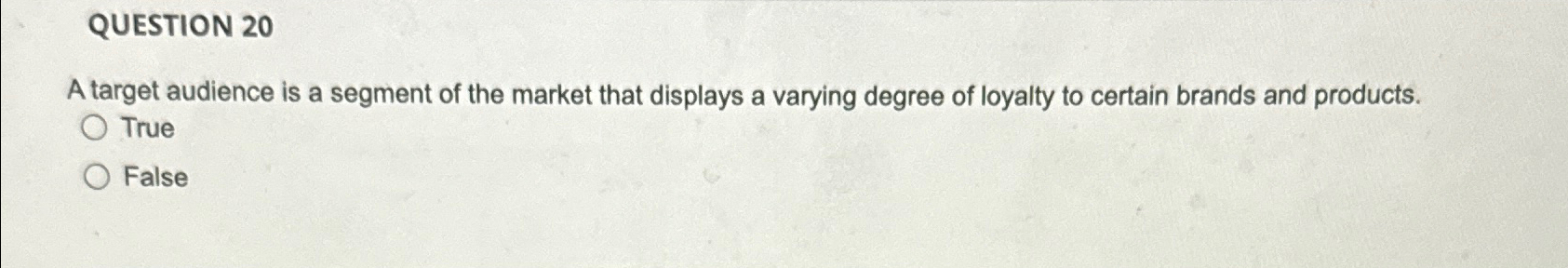 Solved QUESTION 20A target audience is a segment of the | Chegg.com