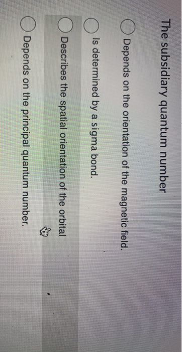 Solved The subsidiary quantum number Depends on the | Chegg.com