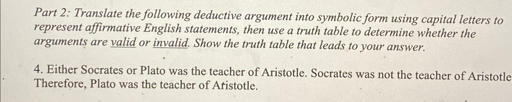 Solved Part 2: Translate the following deductive argument | Chegg.com