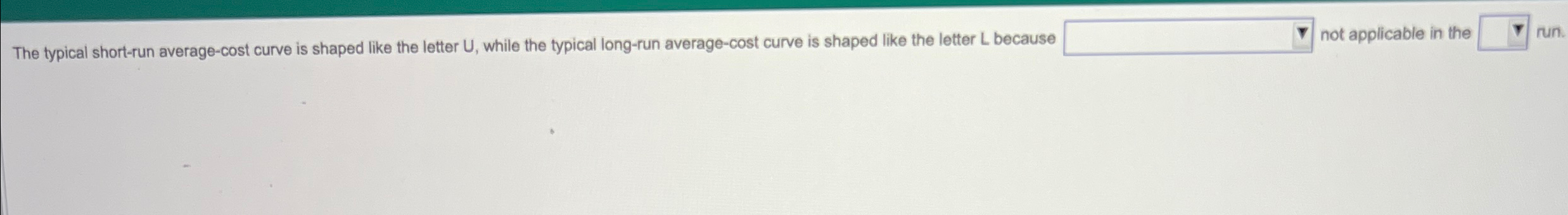 Solved The typical short-run average-cost curve is shaped | Chegg.com