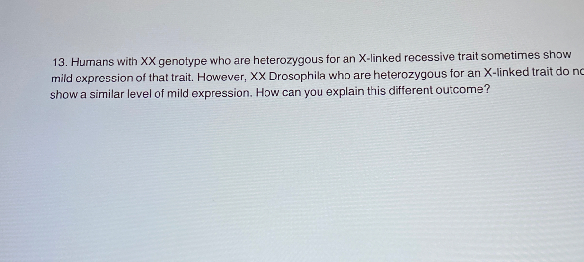 Solved Humans with xx ﻿genotype who are heterozygous for an | Chegg.com