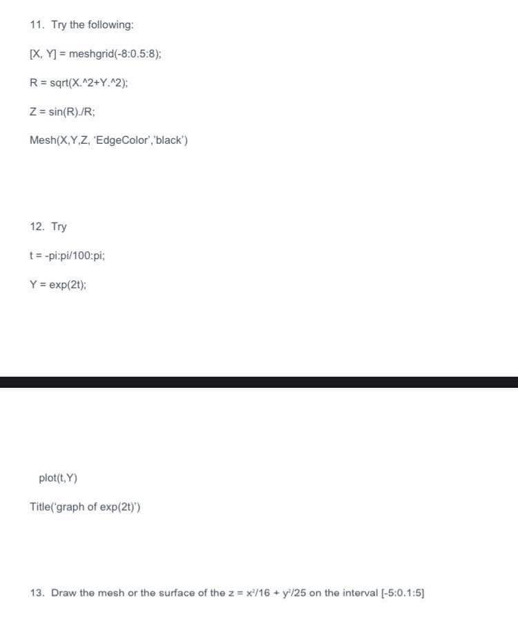 Solved 11. Try the following: [X, Y] = meshgrid(-8:0.5:8); R | Chegg.com