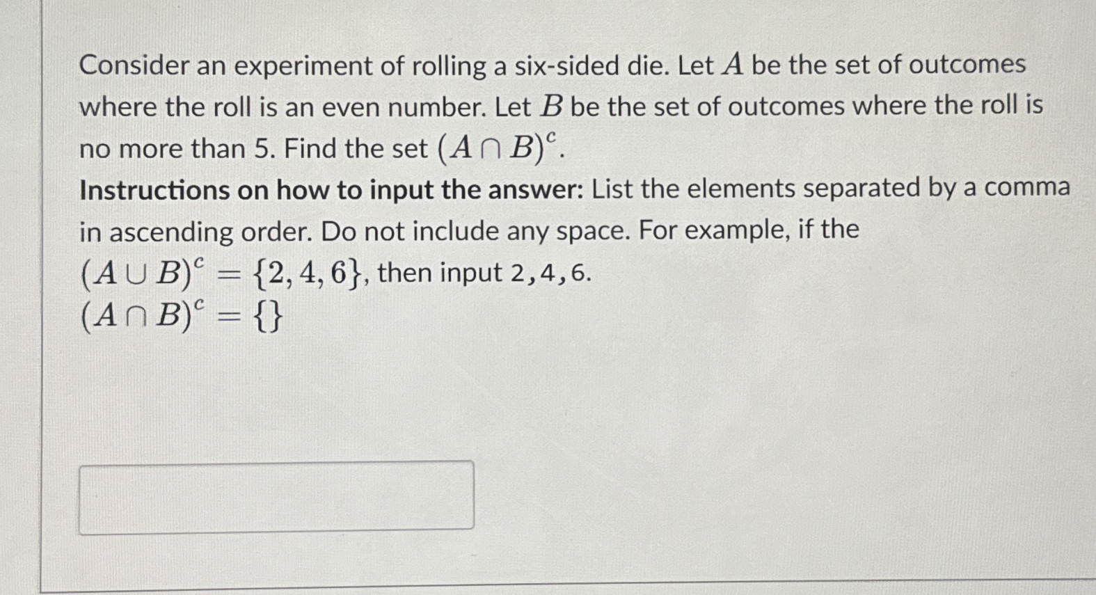 Solved Consider an experiment of rolling a six-sided die. | Chegg.com