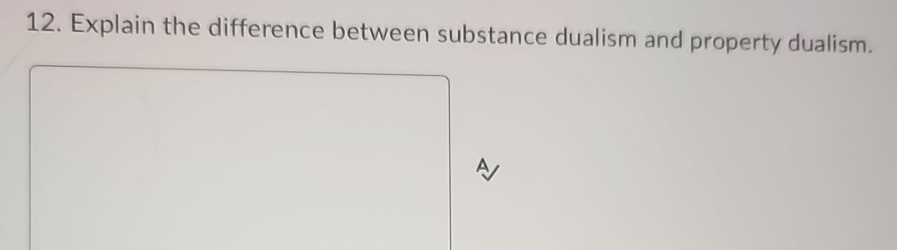 Solved Explain the difference between substance dualism and | Chegg.com