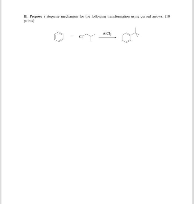 Solved III. Propose a stepwise mechanism for the following | Chegg.com