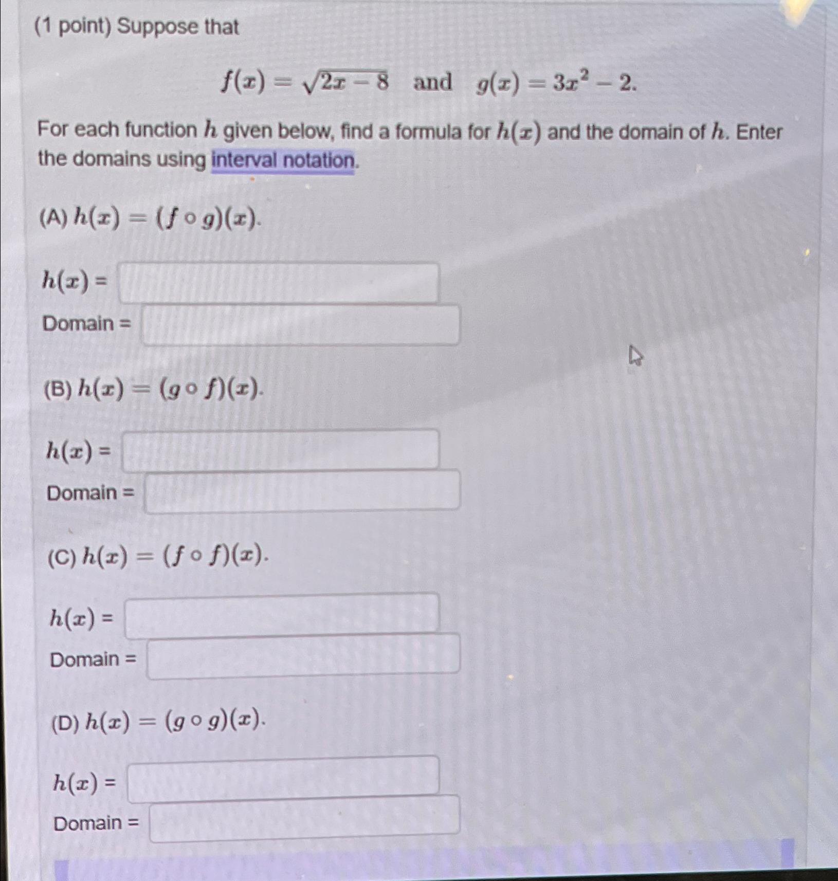 Solved (1 point) Suppose that\\nf(x)=\\\\sqrt(2x-8) and | Chegg.com