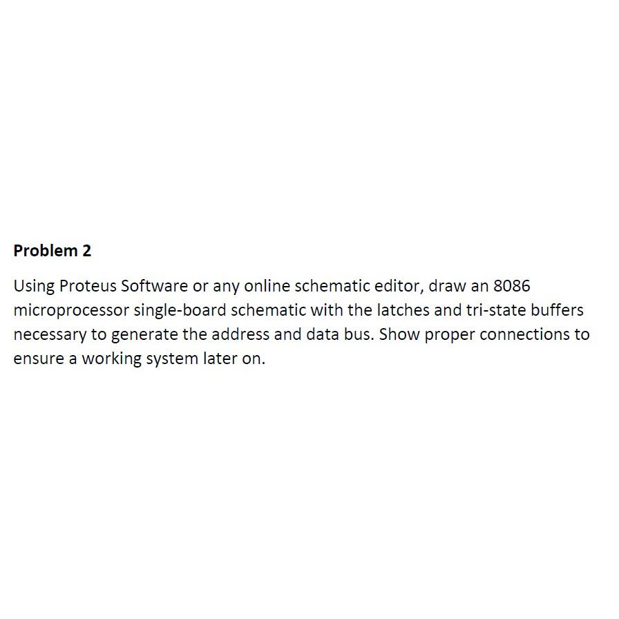 Problem 2Using Proteus Software or any online | Chegg.com