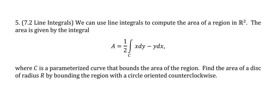 Solved 5. (7.2 Line Integrals) We can use line integrals to | Chegg.com