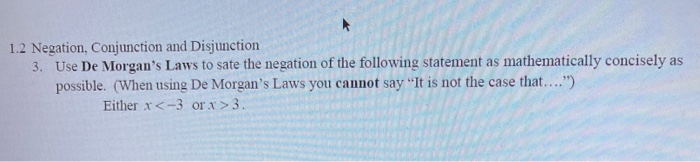 Solved 1.2 Negation, Conjunction and Disjunction 3. Use De | Chegg.com