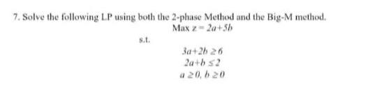 Solved 7. Solve the following LP using both the 2-phase | Chegg.com