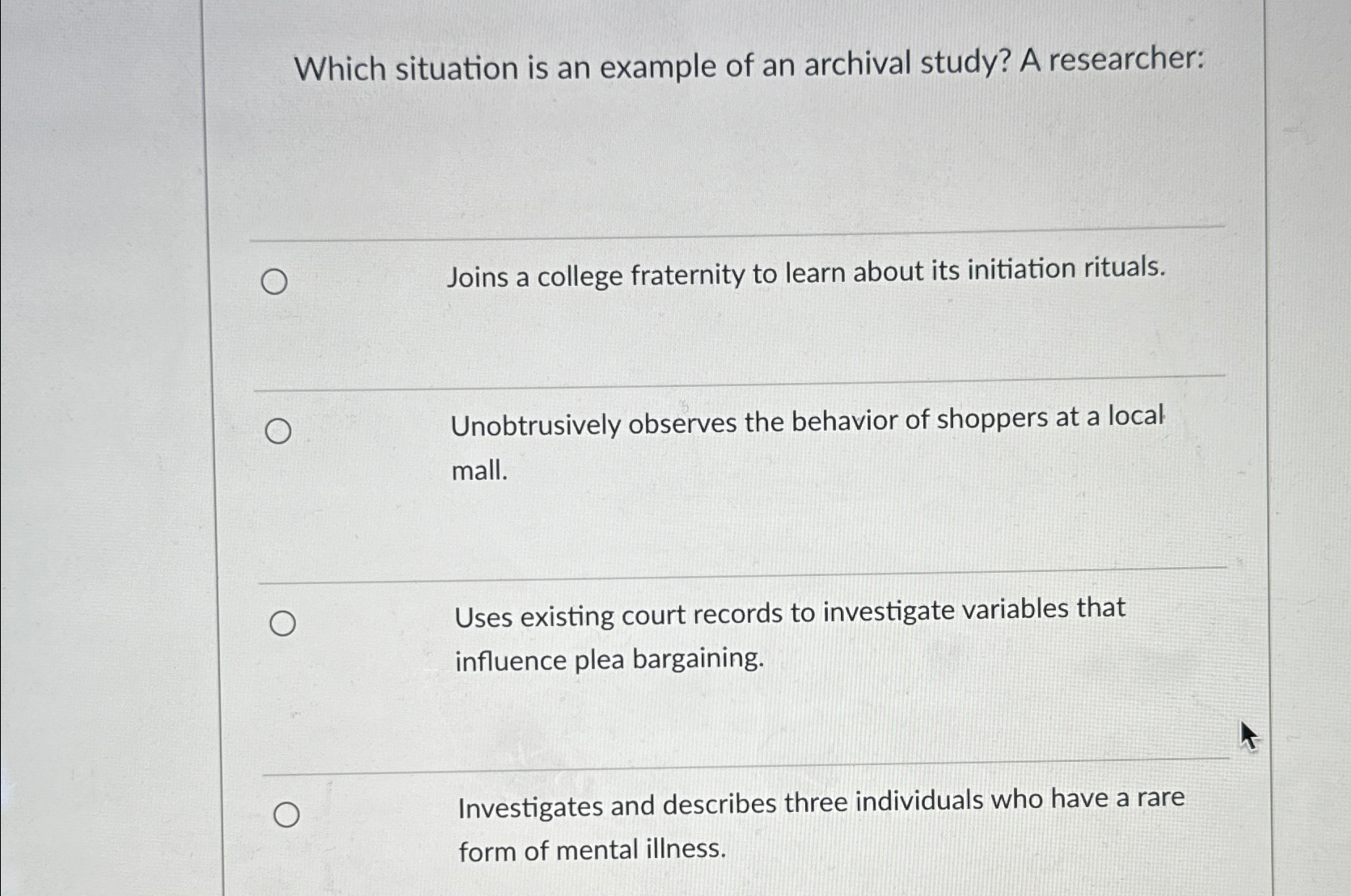 Solved Which situation is an example of an archival study? A | Chegg.com