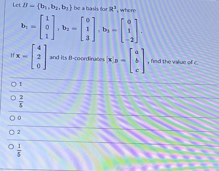 Solved Let B={b1,b2,b3} be a basis for R3, where | Chegg.com