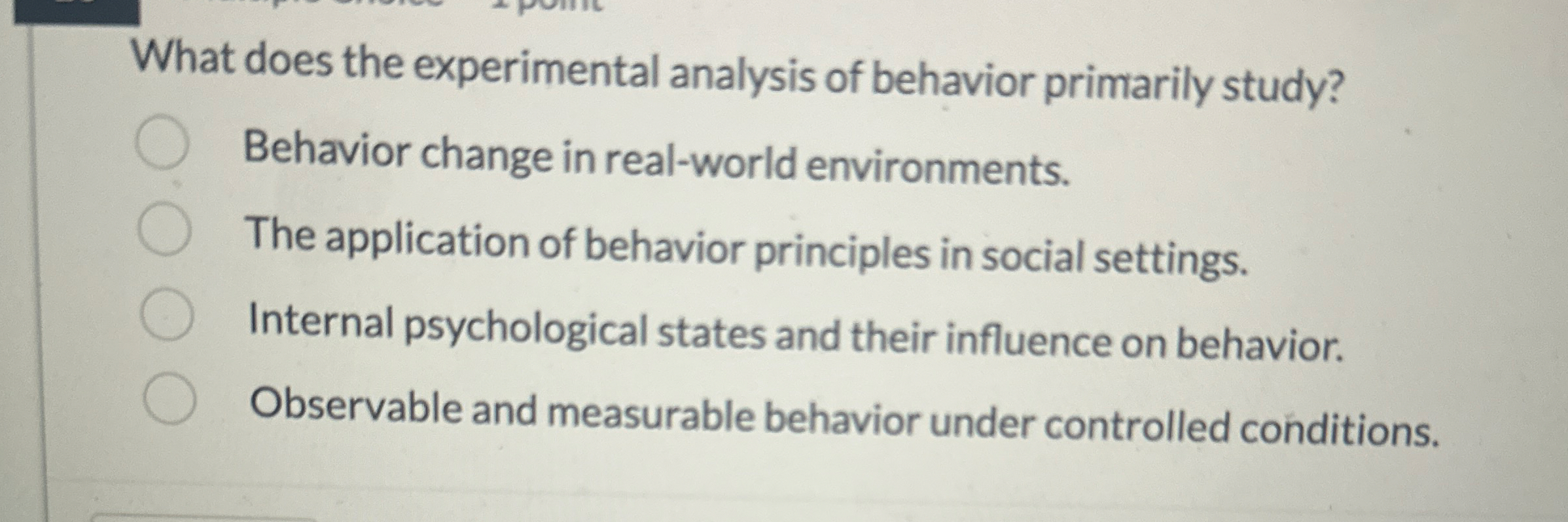 Solved What does the experimental analysis of behavior | Chegg.com