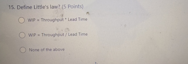 Solved Define Little's law? (5 ﻿Points)WIP = ﻿Throughput ** | Chegg.com