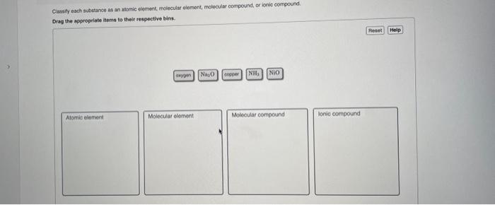 Solved Clasicy each subetanco as an asomic siement moleculst | Chegg.com