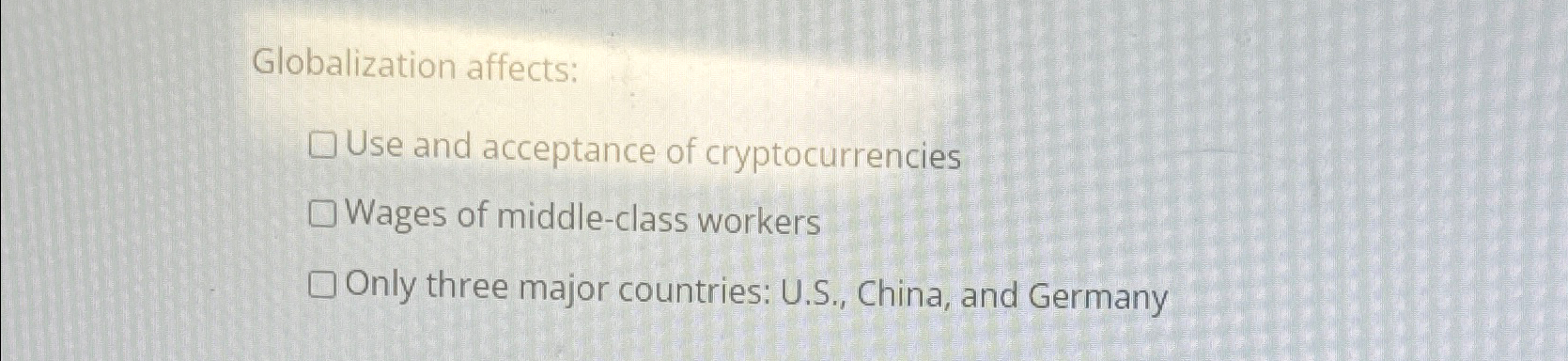 Solved Globalization affects:Use and acceptance of | Chegg.com