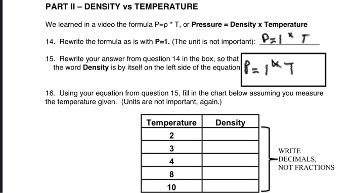 Solved PART II - DENSITY vs TEMPERATURE We learned in a | Chegg.com