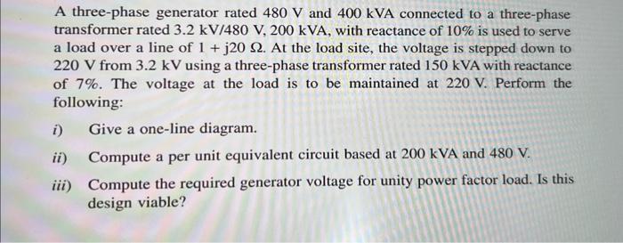 Solved A three-phase generator rated 480 V and 400kVA | Chegg.com