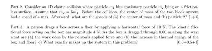 Solved Part 2. Consider an 1D elastic collision where | Chegg.com