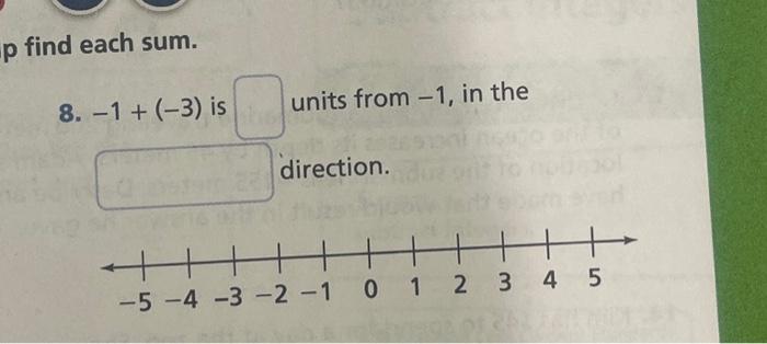 p find each sum. 8. −1 + (-3) is units from -1, in | Chegg.com
