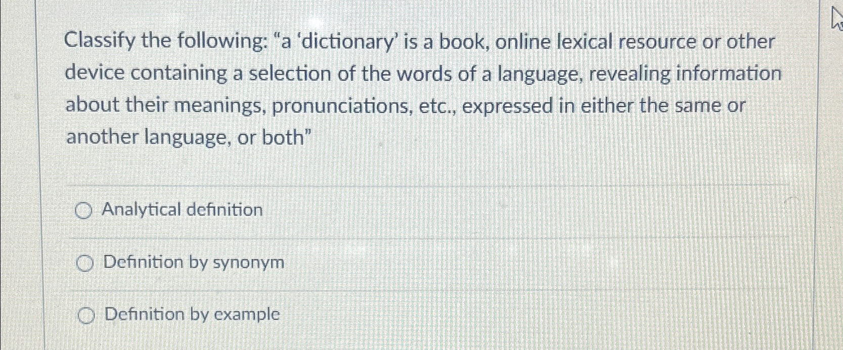 Solved Classify the following: "a 'dictionary' is a book, | Chegg.com