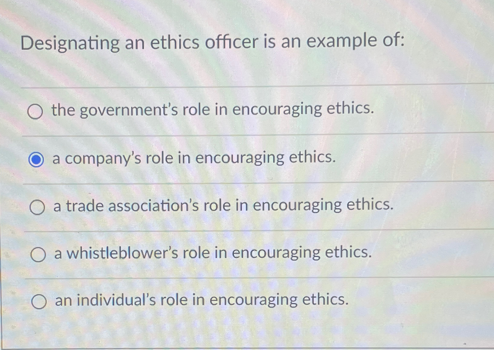 Solved Designating an ethics officer is an example of:the | Chegg.com